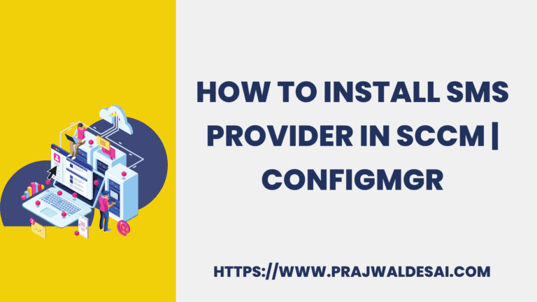 How to Install SCCM SMS Provider Role » Prajwal Desai