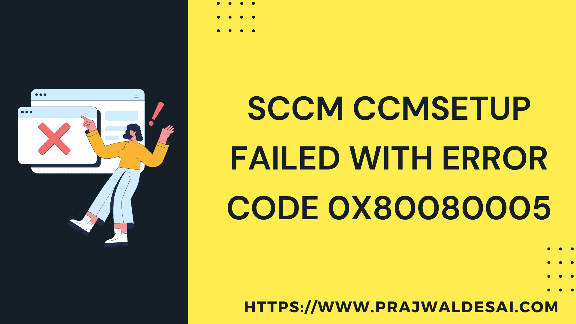 Fix SCCM CcmSetup Failed With Error Code 0x80080005 Fix SCCM CcmSetup Failed With Error Code 0x80080005