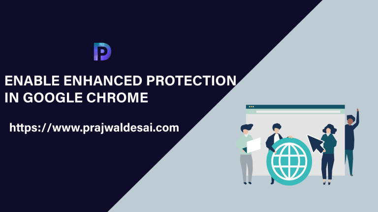 Enable Enhanced Protection in Google Chrome » Prajwal Desai