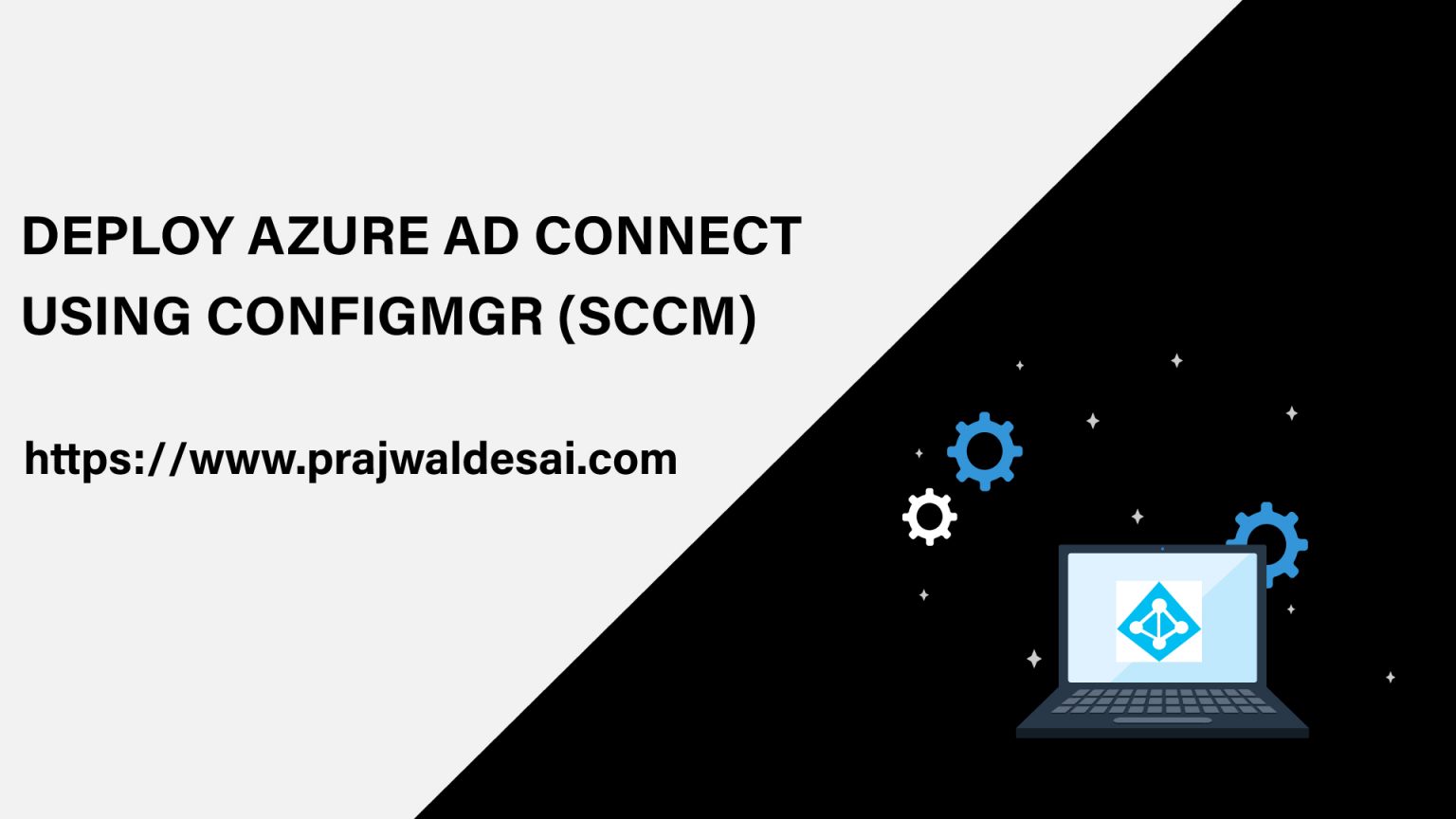 How to Deploy Azure AD Connect using SCCM » Prajwal Desai