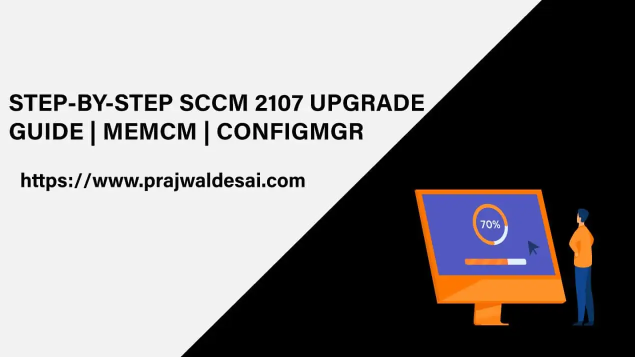 Complete SCCM 2107 Upgrade Guide