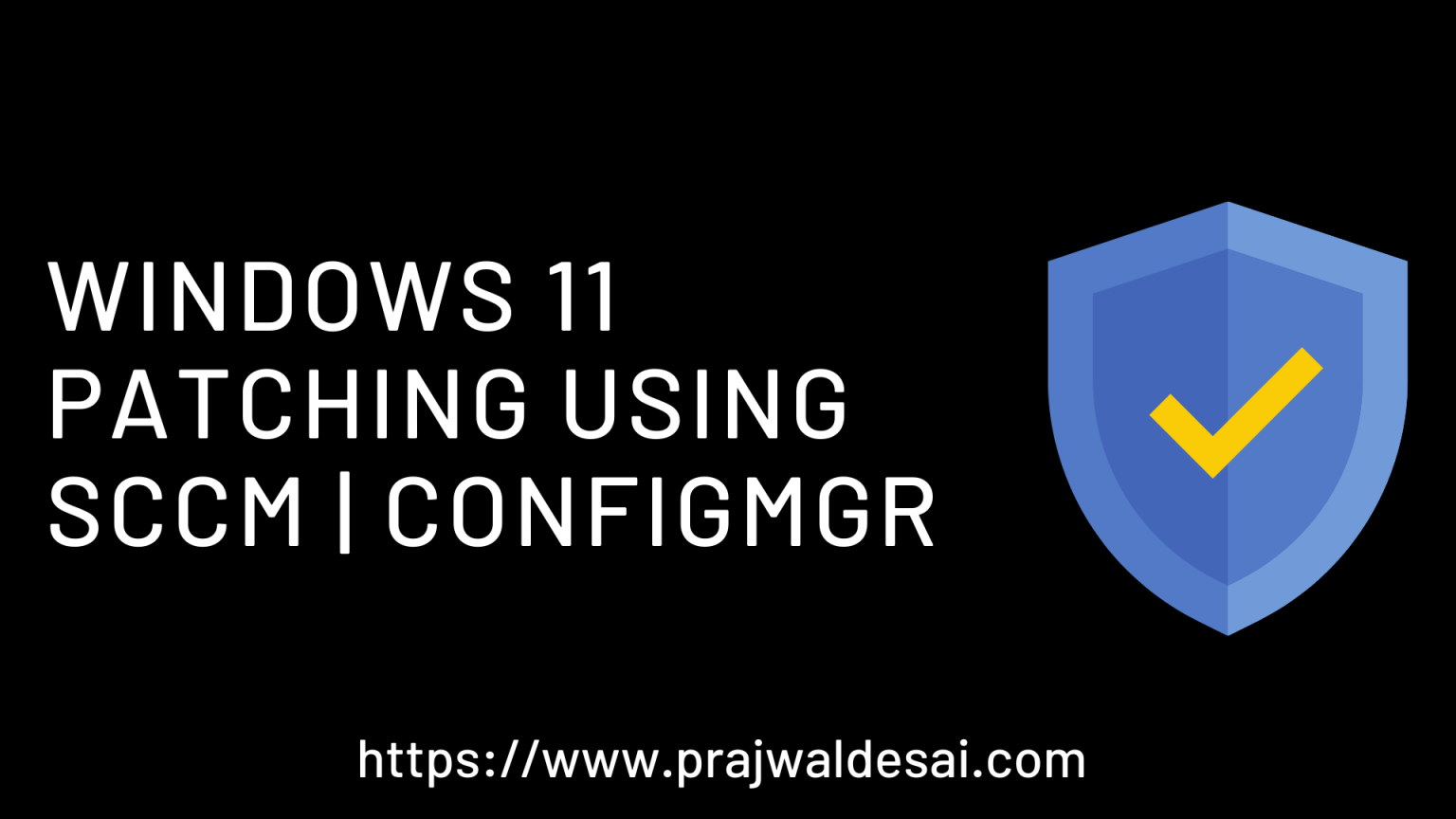 Windows 11 Patching using SCCM | ConfigMgr » Prajwal Desai