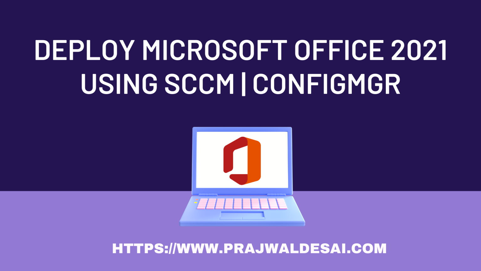 Deploy Office 2021 Using SCCM | ConfigMgr