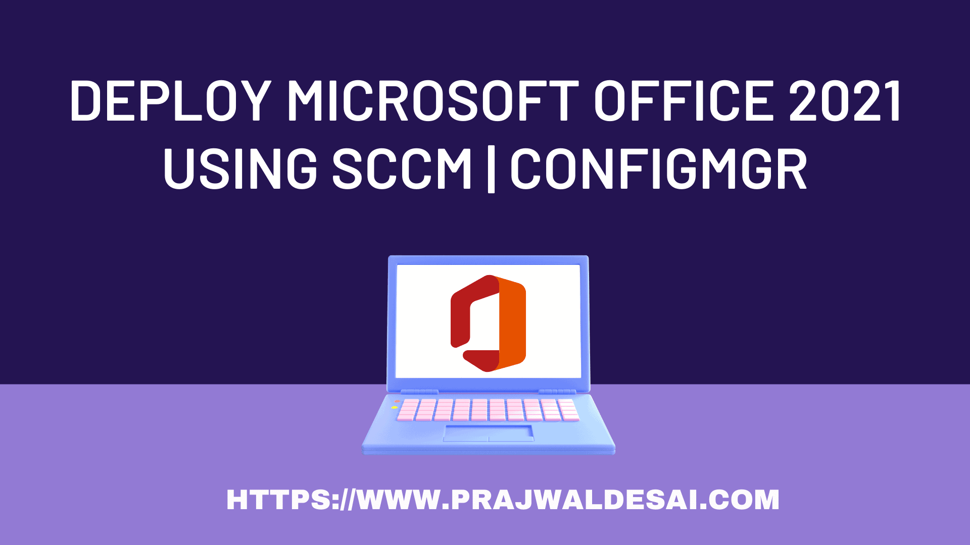 Deploy Office 2021 Using SCCM | ConfigMgr