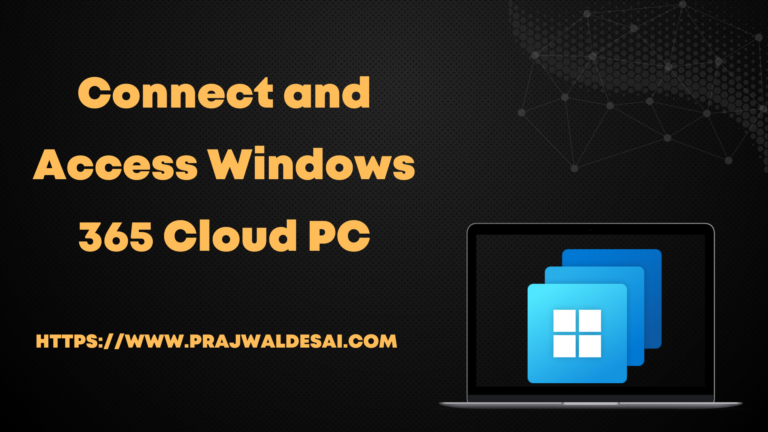 4 Ways to Connect and Access Windows 365 Cloud PC » Prajwal Desai