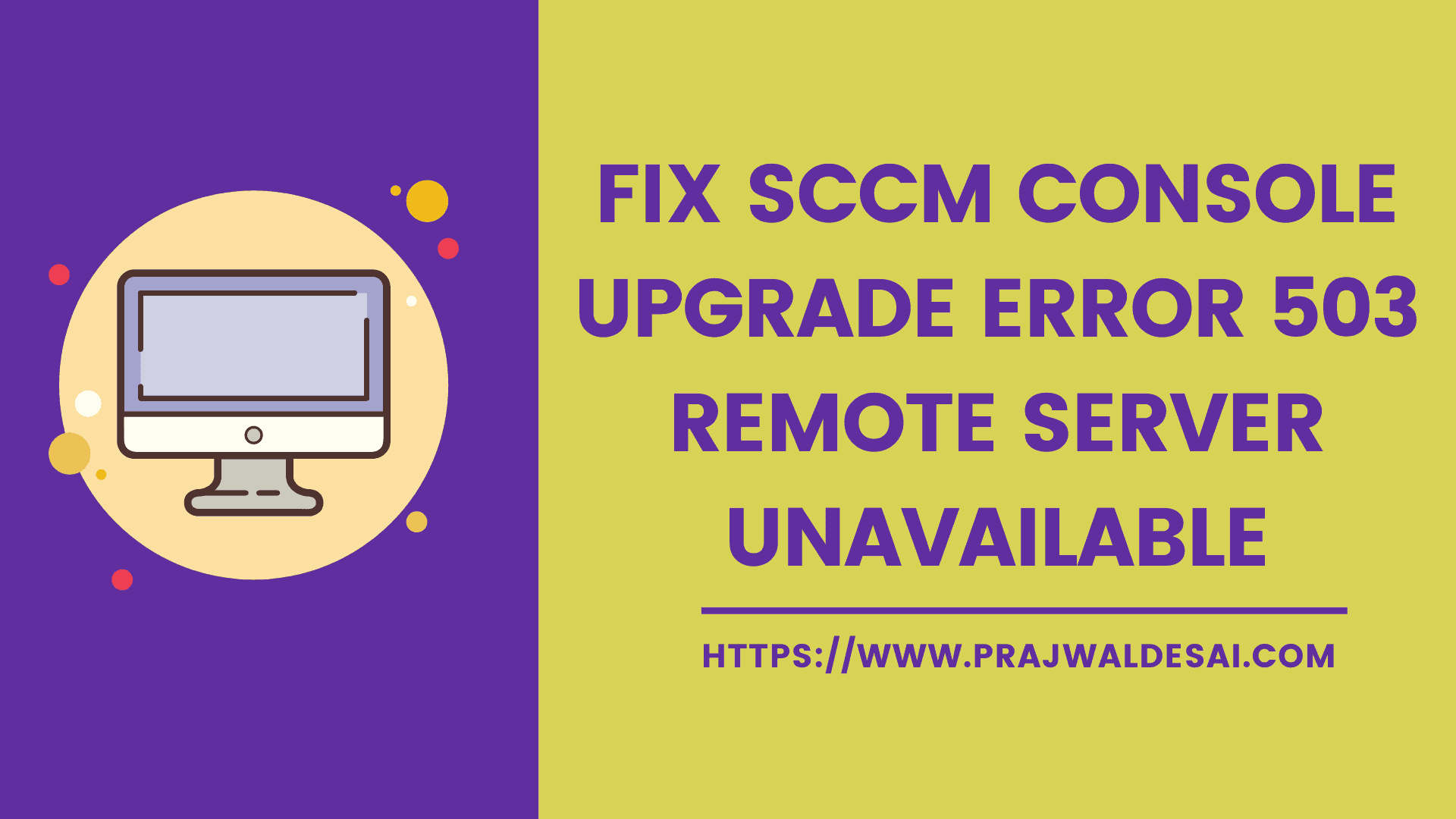 Fix SCCM Console Upgrade Error 503 Remote Server Unavailable Fix SCCM Console Upgrade Error 503 Remote Server Unavailable