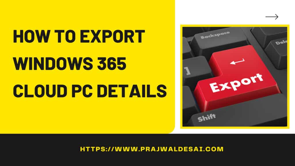 Export Windows 365 Cloud PC Details from Intune Portal