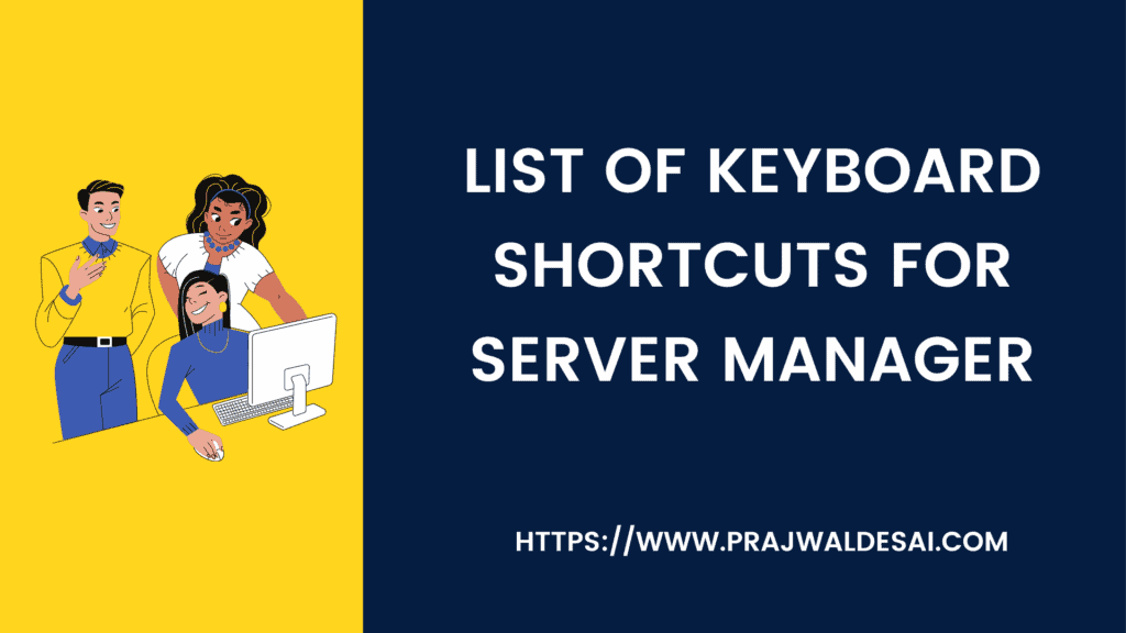 List Of 40 Useful Keyboard Shortcuts For Server Manager