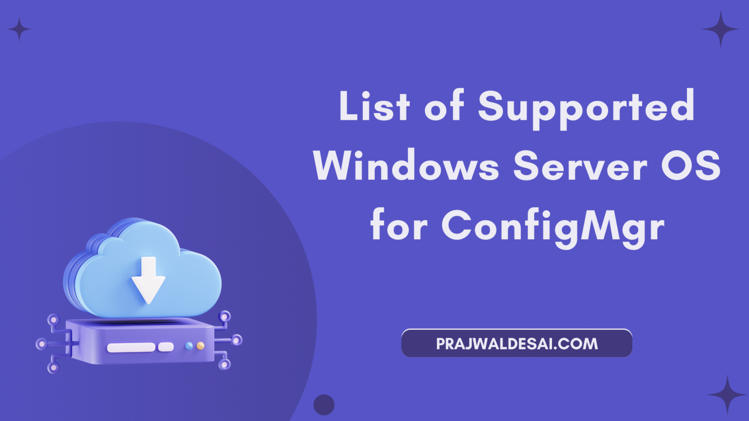 List of Supported Windows Server OS for SCCM » Prajwal Desai