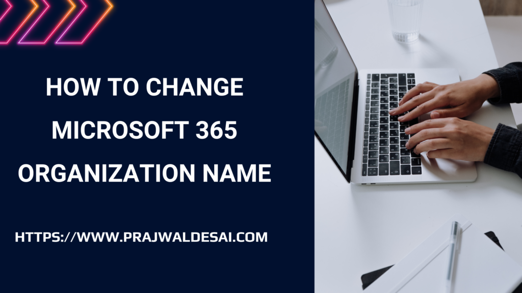 3 Ways to Change Microsoft 365 Organization Name