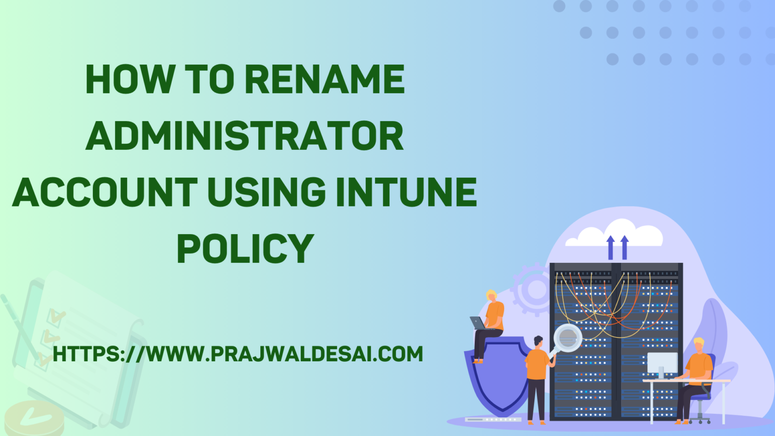 Rename Built-in Administrator Account using Intune » Prajwal Desai