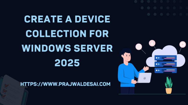 Create Windows Server 2025 Device Collection in SCCM