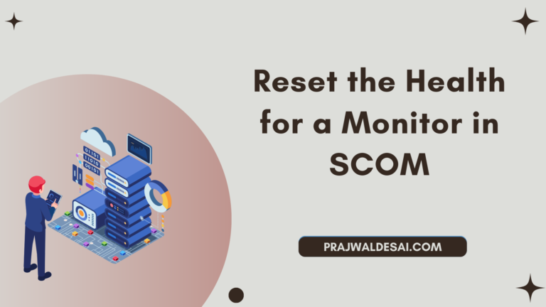 Reset the Health for a Monitor in SCOM Effectively