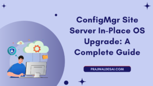 SCCM Server In-Place OS Upgrade: A Complete Guide
