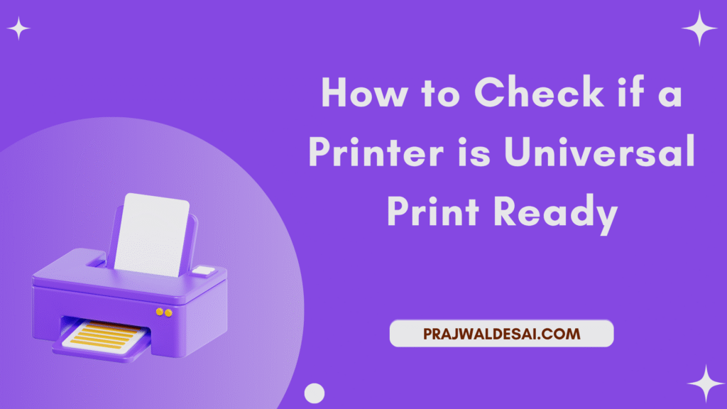 3 Ways to Check if a Printer is Universal Print Ready