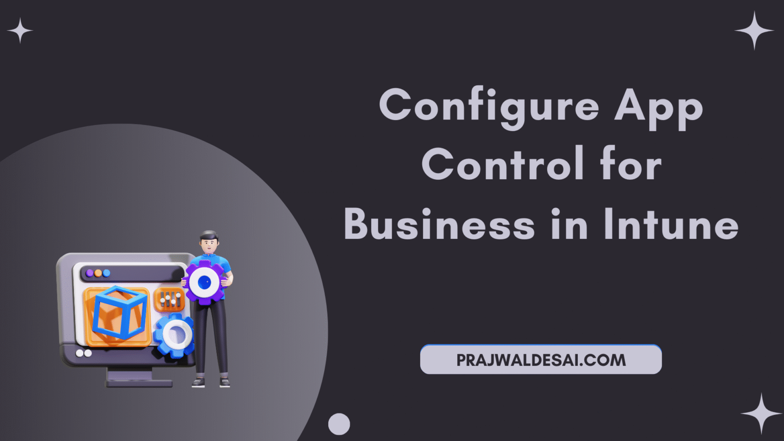 Configure App Control for Business in Intune » Prajwal Desai