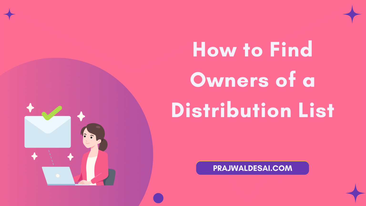 5 Best Ways to Find Owners of a Distribution List » Prajwal Desai