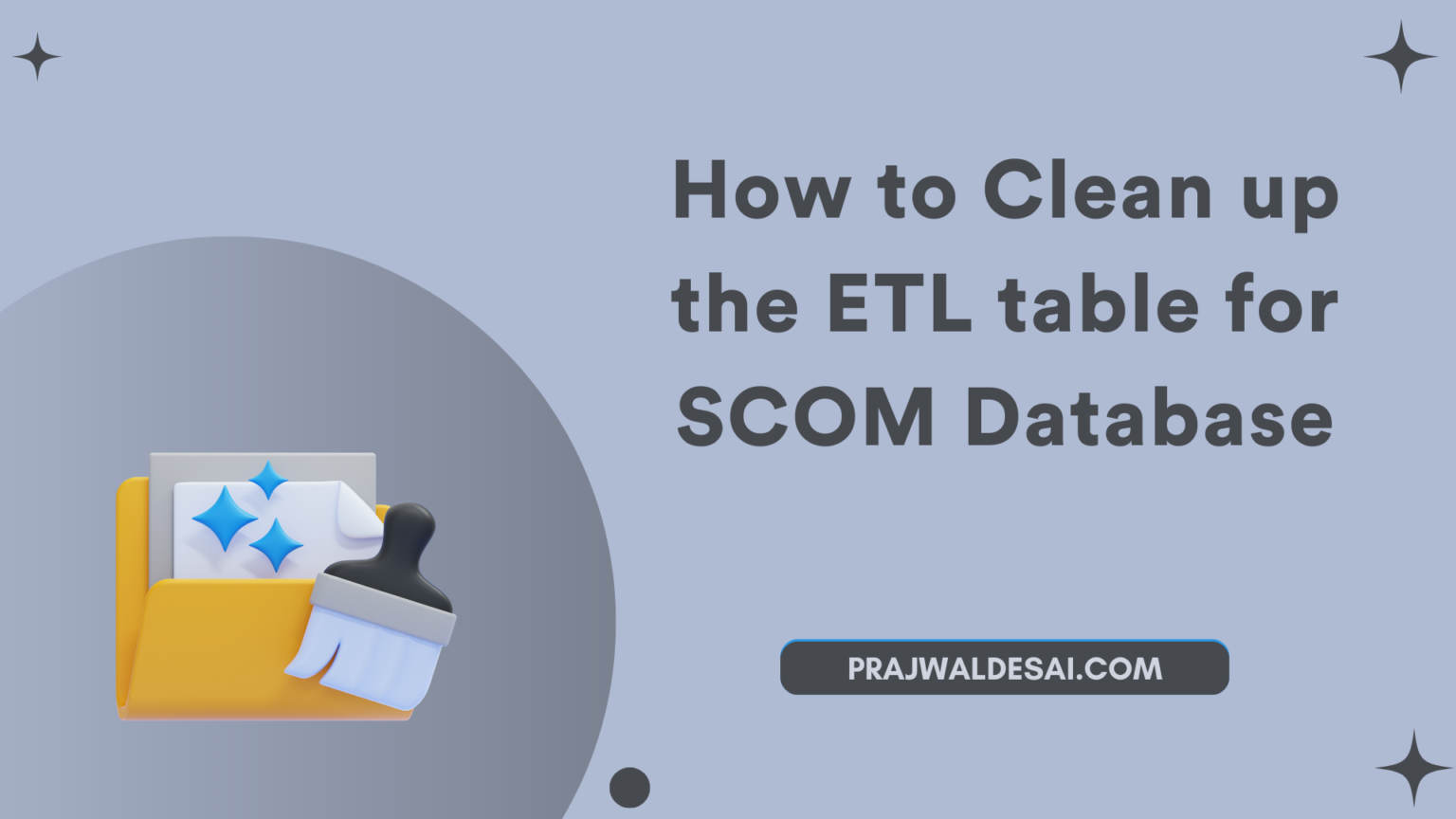 Clean up the ETL table for SCOM Database » Prajwal Desai